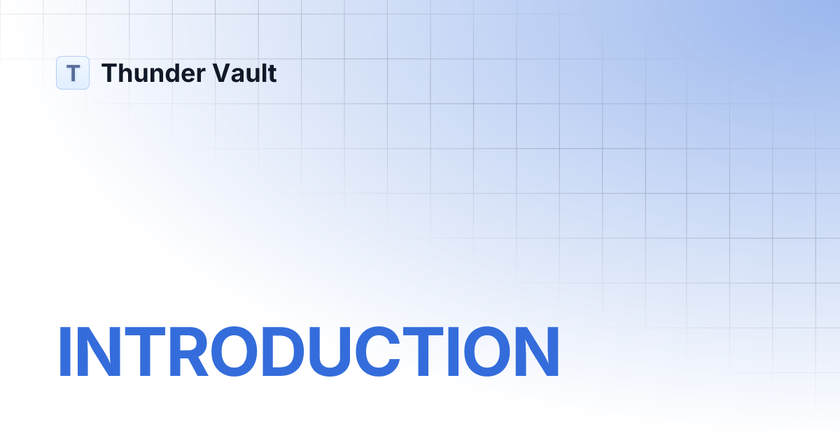 INTRODUCTION | Thunder Vault